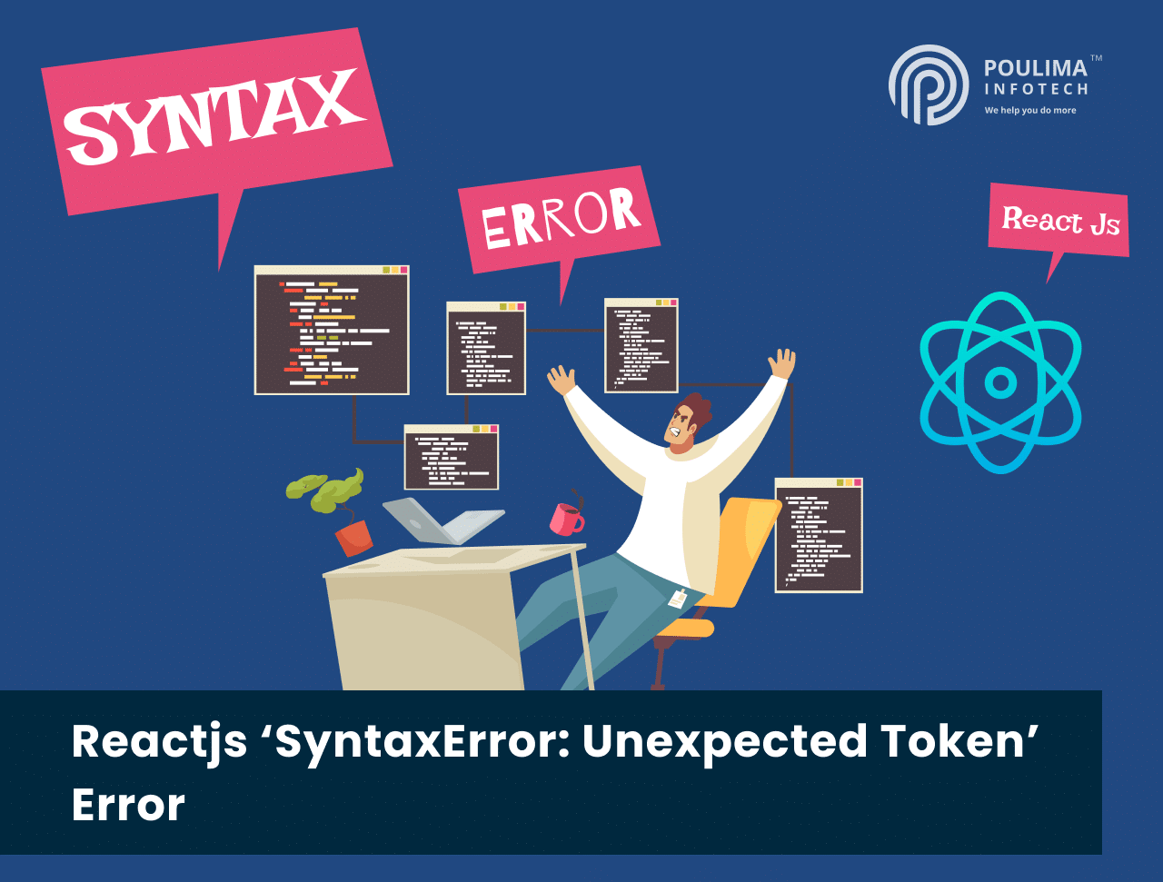 Reactjs 'SyntaxError: Unexpected token' error - Poulima Infotech ...