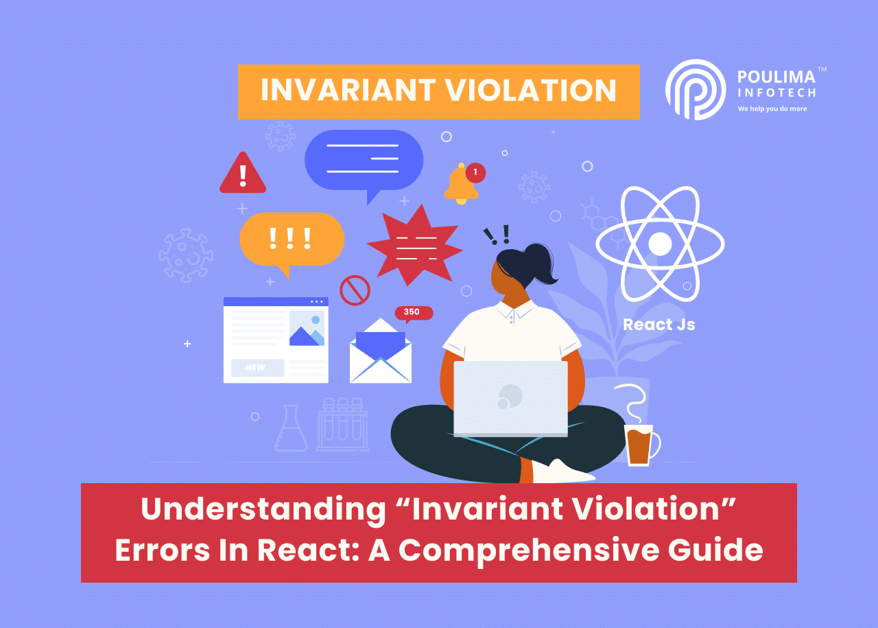Understanding "Invariant Violation" Errors in React: | Poulima InfoTech
